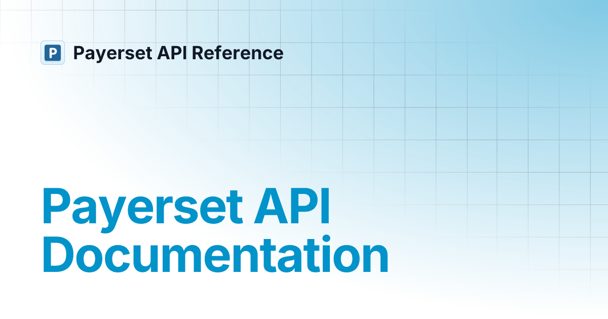 Payerset API Documentation | Payerset API Reference